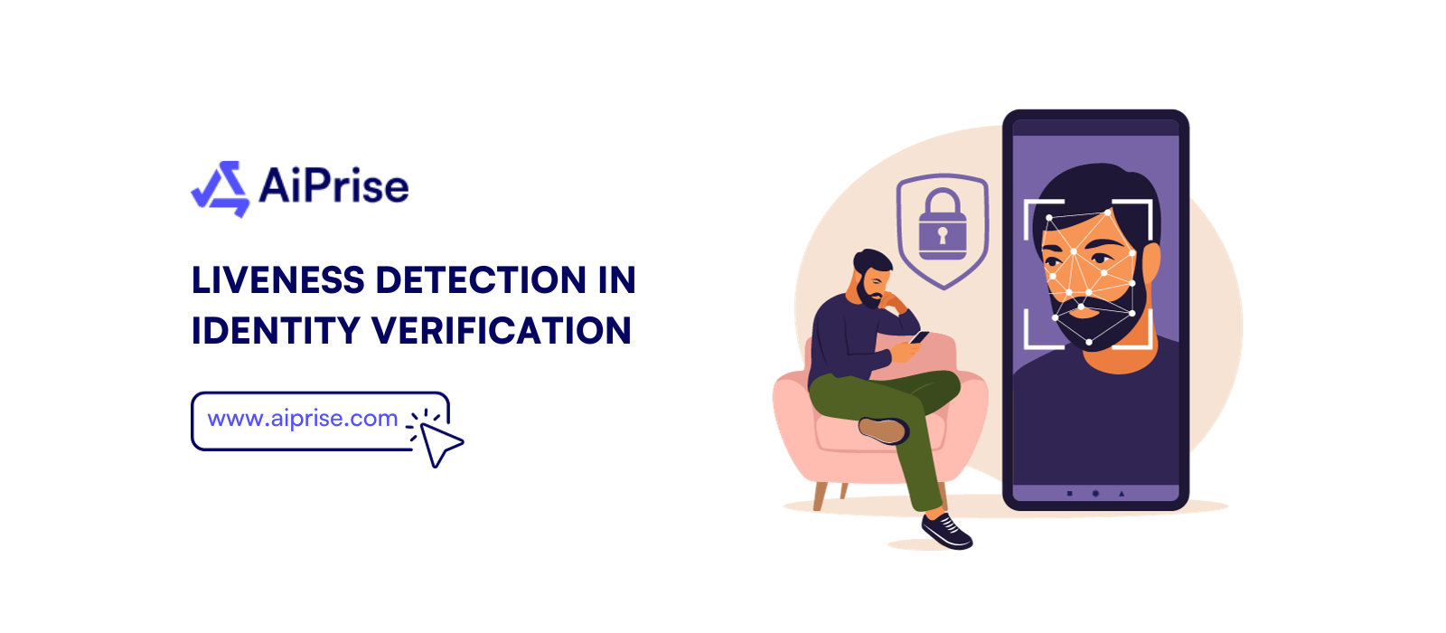 Liveness Detection in Identity Verification: Ensuring Security and Fraud Prevention | AiPrise